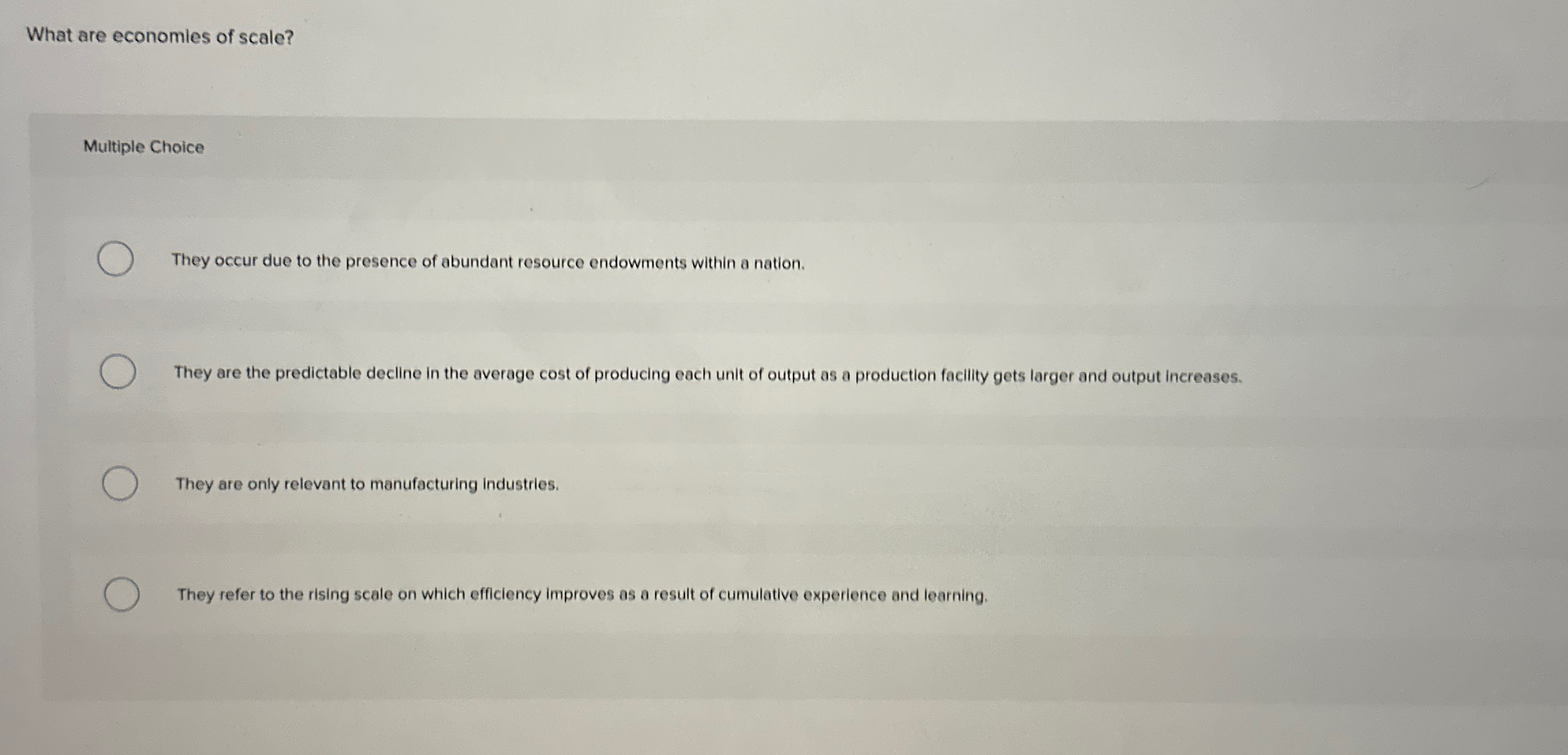 Solved What are economles of scale?Multiple ChoiceThey occur | Chegg.com