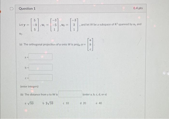 Solved Let y=⎣⎡5−95⎦⎤,u1=⎣⎡−3−51⎦⎤,u2=⎣⎡−321⎦⎤, and let W be | Chegg.com