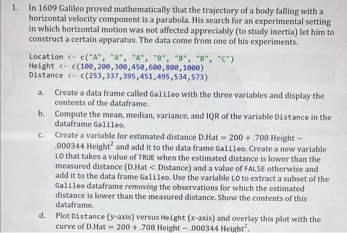 Solved 1. In 1609 Galileo proved mathematically that the | Chegg.com