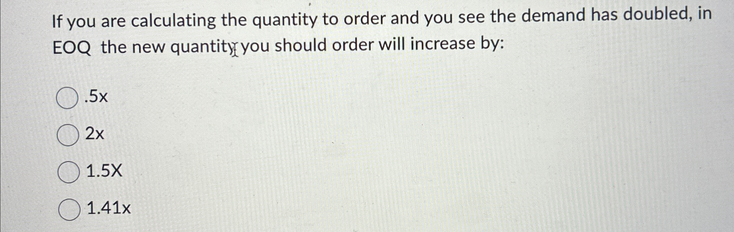 Solved If you are calculating the quantity to order and you | Chegg.com