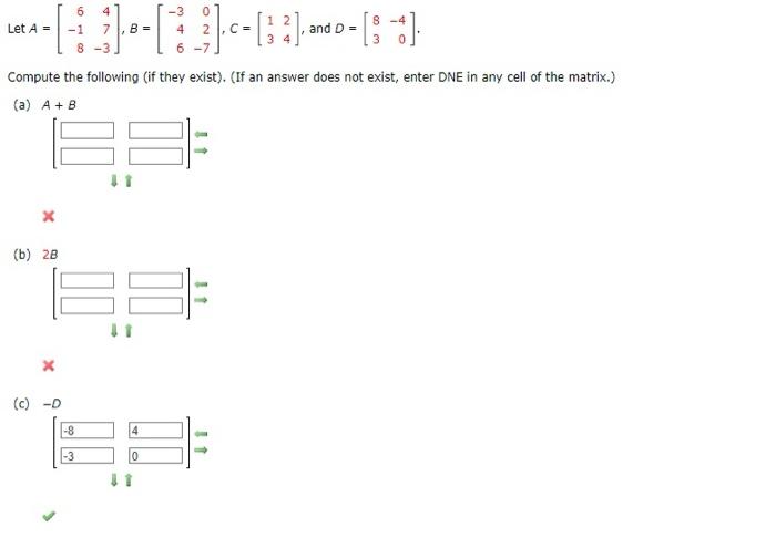 Solved Let A=⎣⎡6−1847−3⎦⎤,B=⎣⎡−34602−7⎦⎤,C=[1324], and | Chegg.com