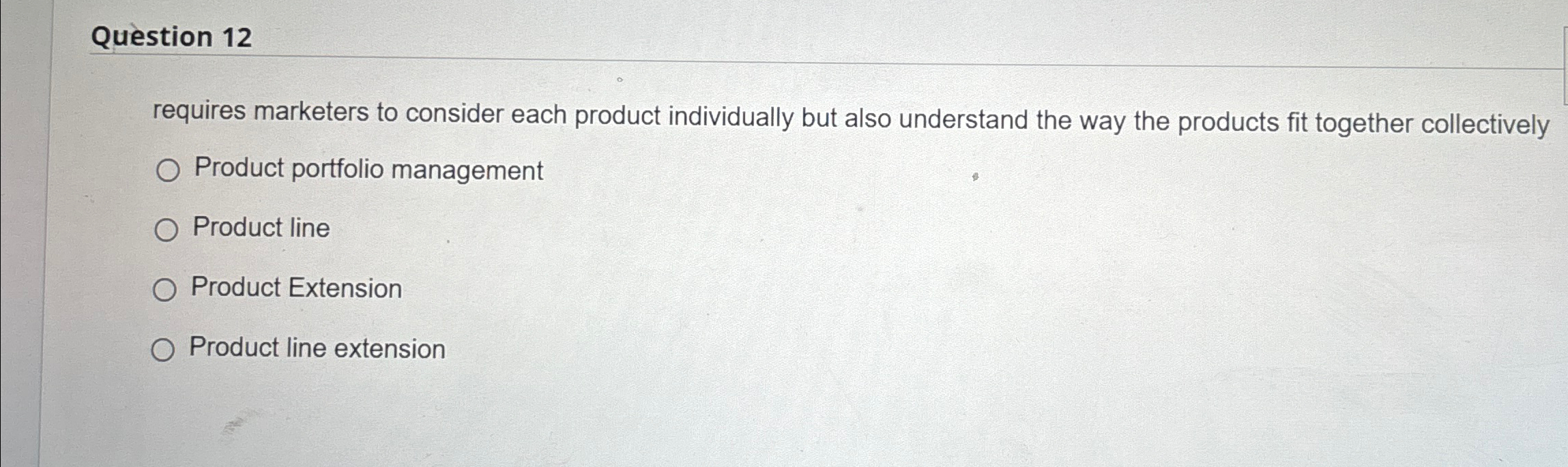 Solved Question 12requires marketers to consider each | Chegg.com