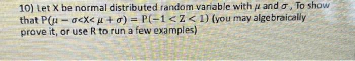 Solved 10) Let X be normal distributed random variable with | Chegg.com