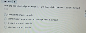 Solved ListenWith the neo-classical growth model, if only | Chegg.com