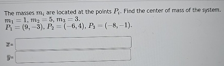 Solved The masses mi ﻿are located at the points Pi. ﻿Find | Chegg.com