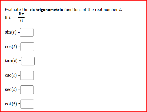 Solved Evaluate the six trigonometric functions of the real | Chegg.com