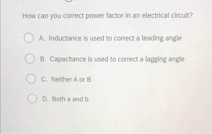 Solved How can you correct power factor in an electrical | Chegg.com