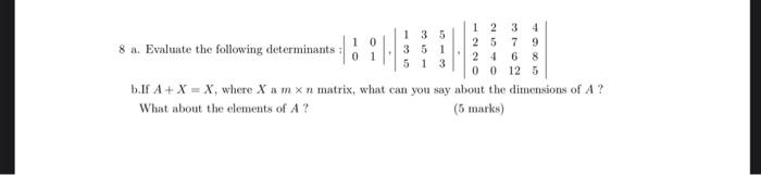 Solved 8 a. Evaluate the following determinants | Chegg.com