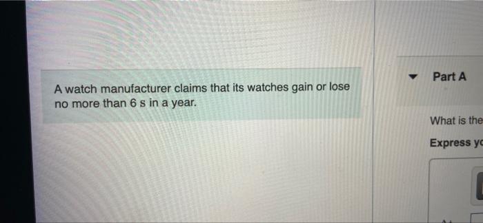 Solved A watch manufacturer claims that its watches gain or | Chegg.com