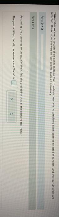 Solved: True-false Exam: A Section Of An Exam Contains Fou... | Chegg.com Solved: True-false Exam: A Section Of An Exam Contains Fou... | Chegg.com