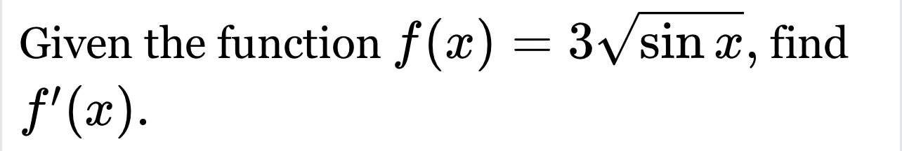Solved Given the function f(x)=3sinx2, ﻿find f'(x). | Chegg.com