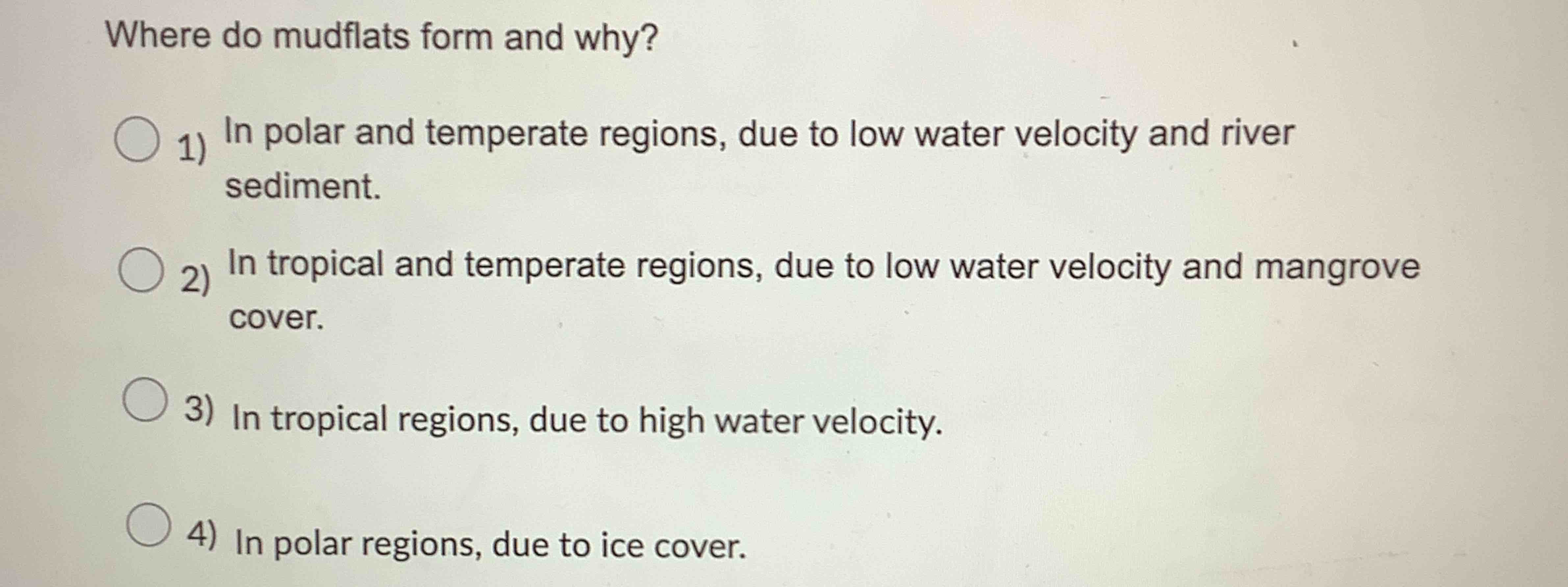 Solved Where do mudflats form and why?1) ﻿In polar and | Chegg.com