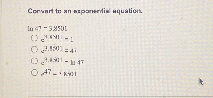 Solved Convert to an exponential equation. | Chegg.com