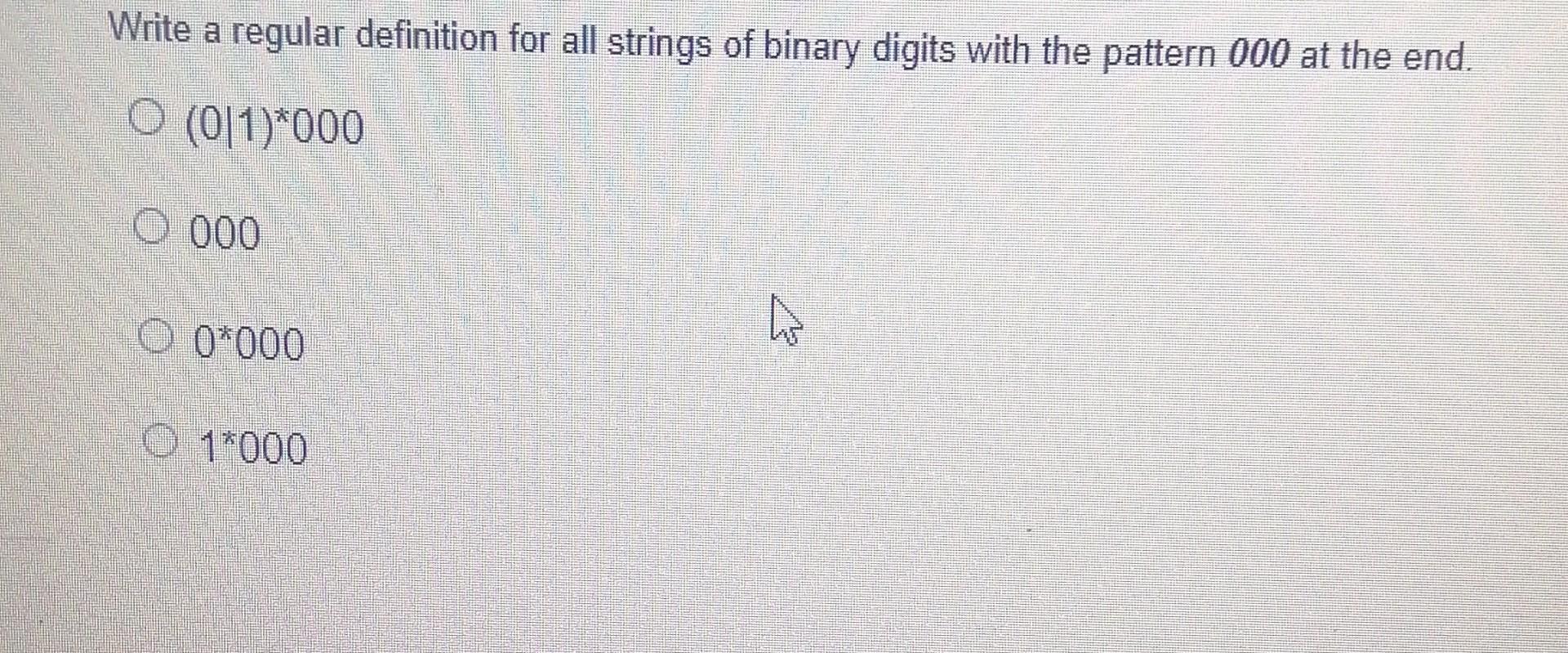 Solved Write a regular definition for all strings of binary | Chegg.com