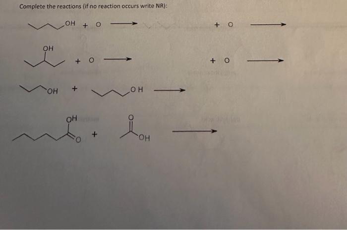 Solved Complete the reactions (if no reaction occurs write | Chegg.com