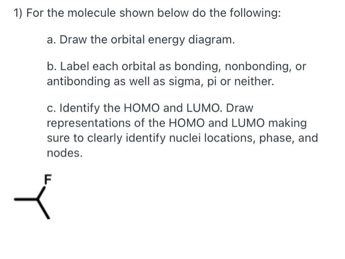Solved 1) For the molecule shown below do the following: a. | Chegg.com