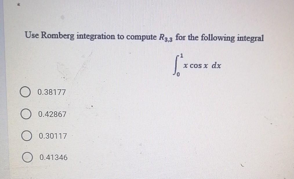 Solved Use Romberg integration to compute R3,3 for the | Chegg.com