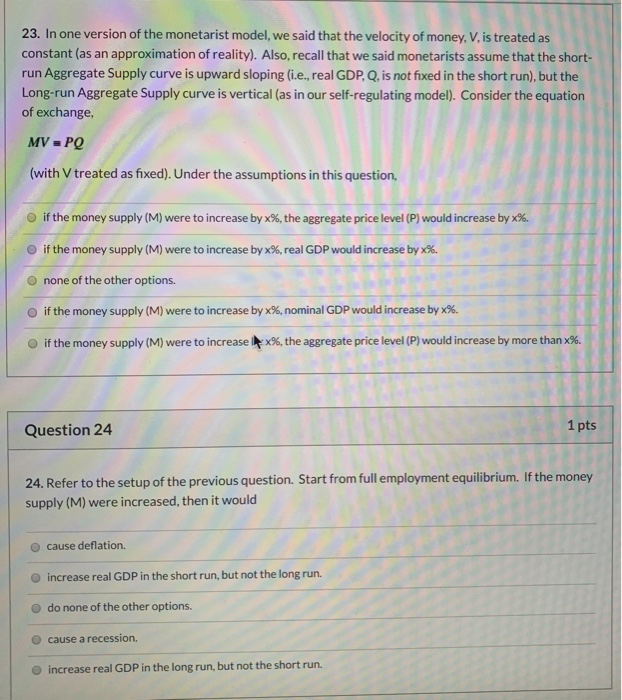 Solved 23. In one version of the monetarist model, we said | Chegg.com