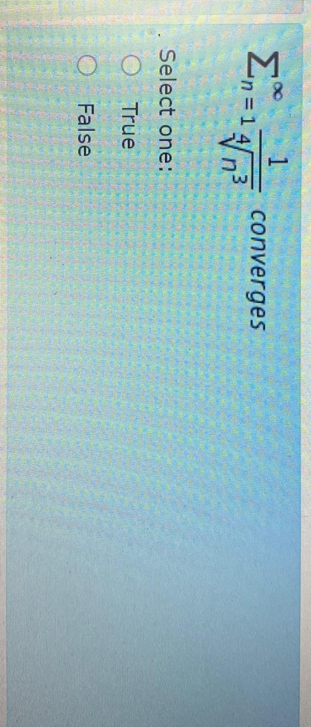 Solved ∑n=1∞1n34 ﻿convergesSelect one:TrueFalse | Chegg.com