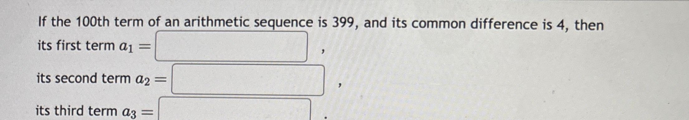 Solved If the 100 ﻿th term of an arithmetic sequence is | Chegg.com
