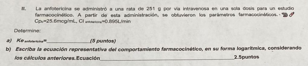 Solved II. ﻿La anfotericina se administro a una rata de 251g | Chegg.com