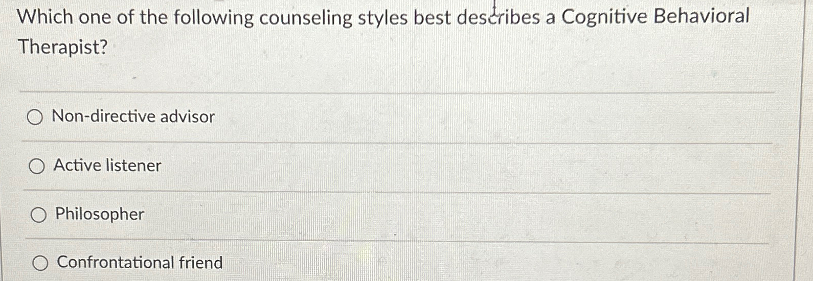 Solved Which one of the following counseling styles best | Chegg.com