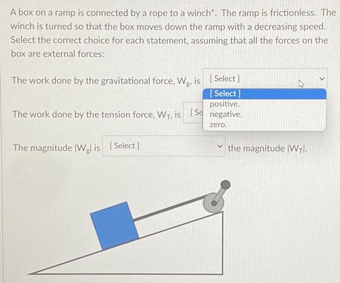 Solved A box on a ramp is connected by a rope to a winch: | Chegg.com