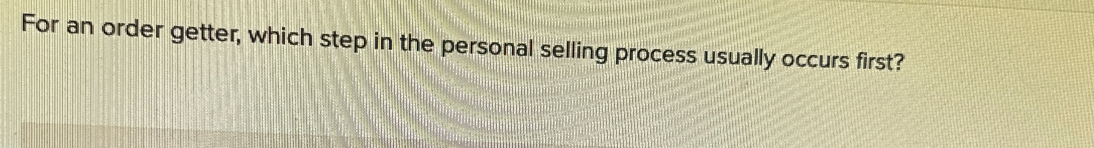 Solved For an order getter, which step in the personal | Chegg.com