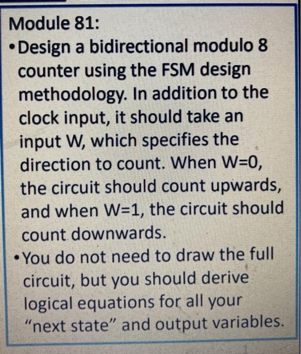 Solved Module 81: • Design a bidirectional modulo 8 counter | Chegg.com