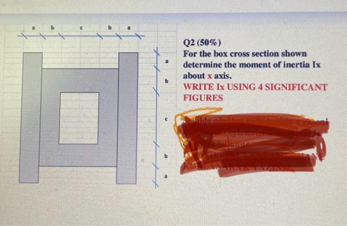 Solved Q2 (50\%) For the box cross section shown determine | Chegg.com