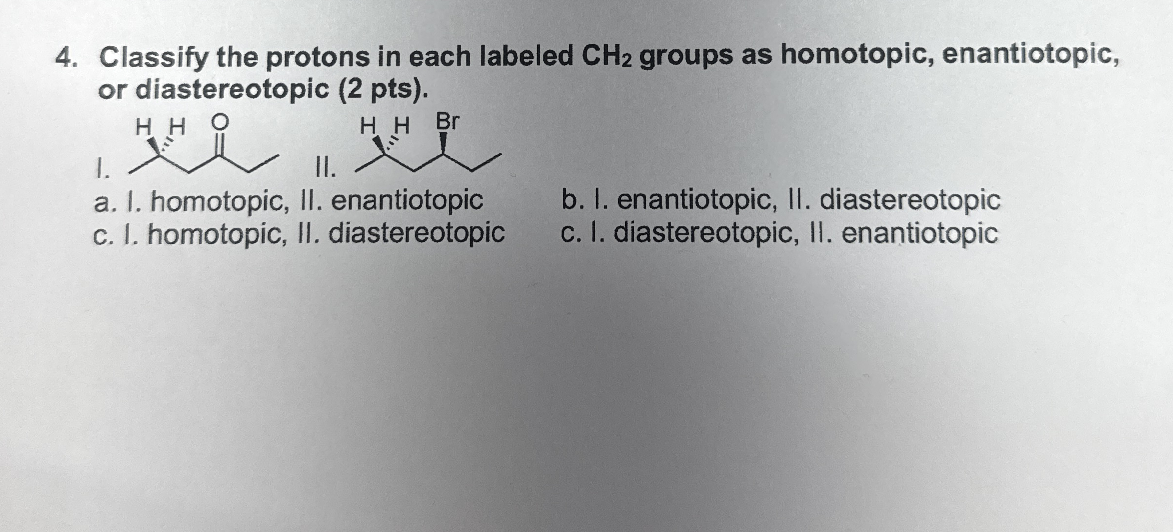 Solved Classify the protons in each labeled CH2 ﻿groups as | Chegg.com