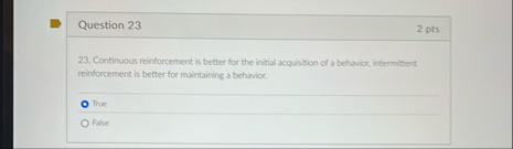 Solved Question 232 ﻿pts23. ﻿Continuous reinforcement is | Chegg.com