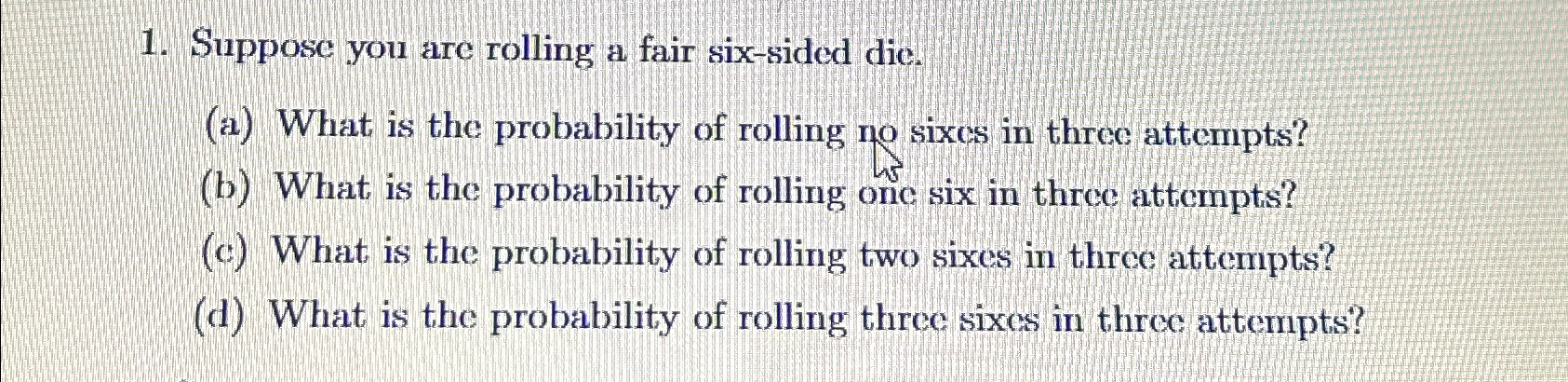Solved Suppose you are rolling a fair six-sided die.(a) | Chegg.com