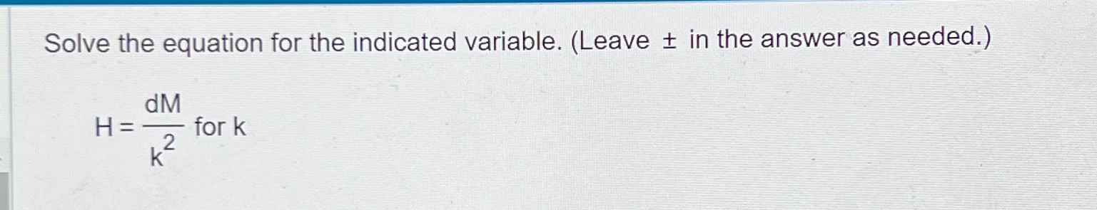 Solved Solve the equation for the indicated variable. (Leave | Chegg.com