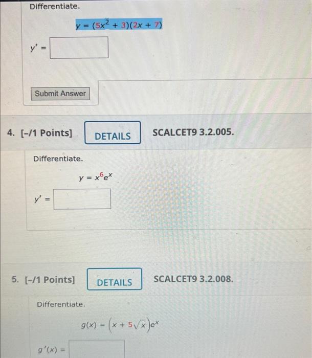 Solved Differentiate. y=(5x2+3)(2x+7) y′= 4. [-/1 Points] | Chegg.com