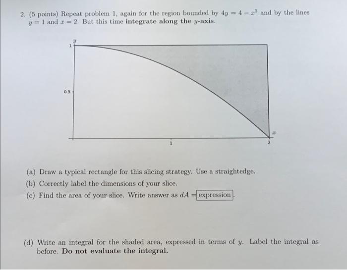 Solved 2. (5 points) Repeat problem 1, again for the region | Chegg.com
