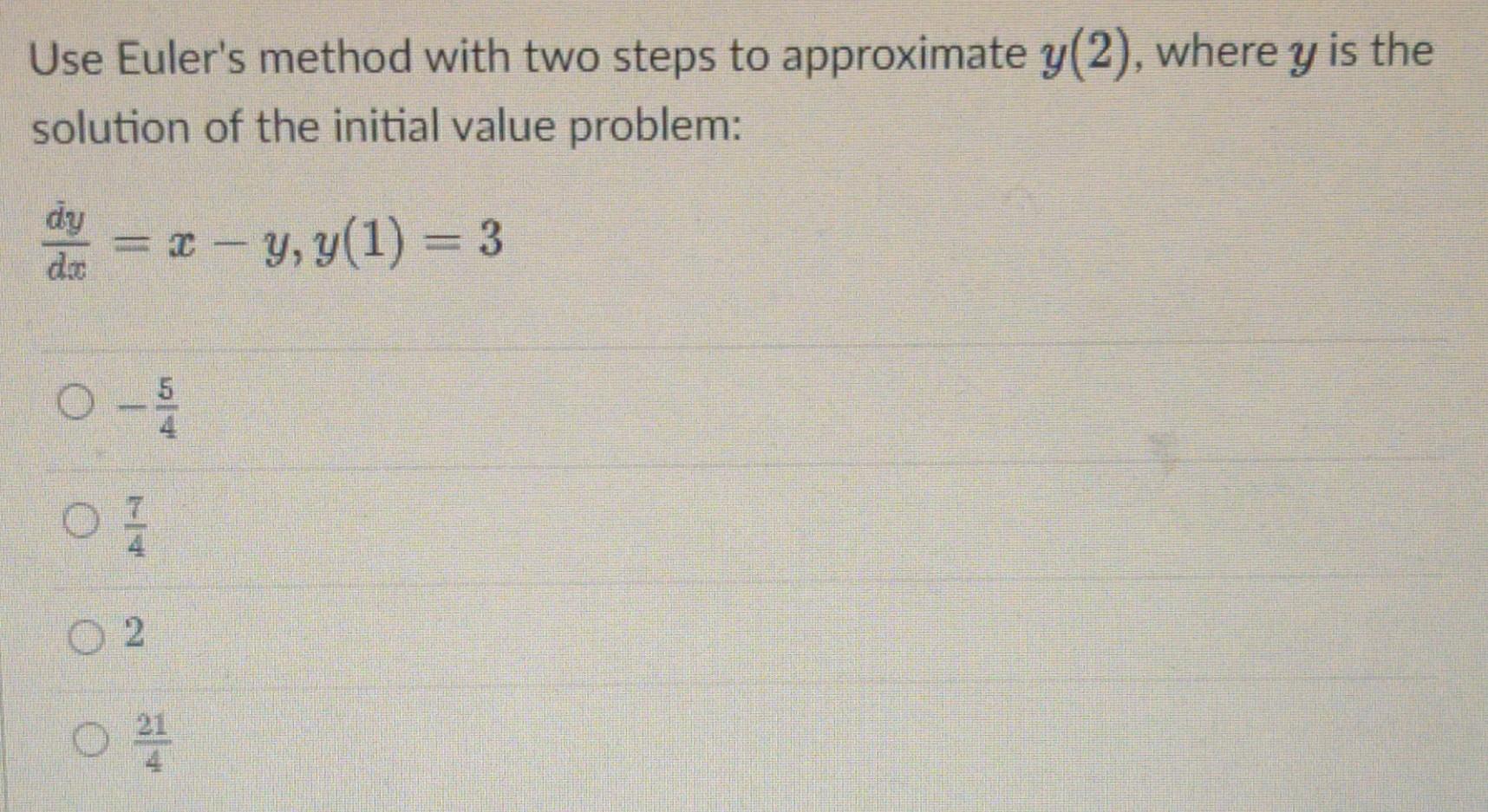 Solved Multiple Choice: use Euler's method with two steps to | Chegg.com