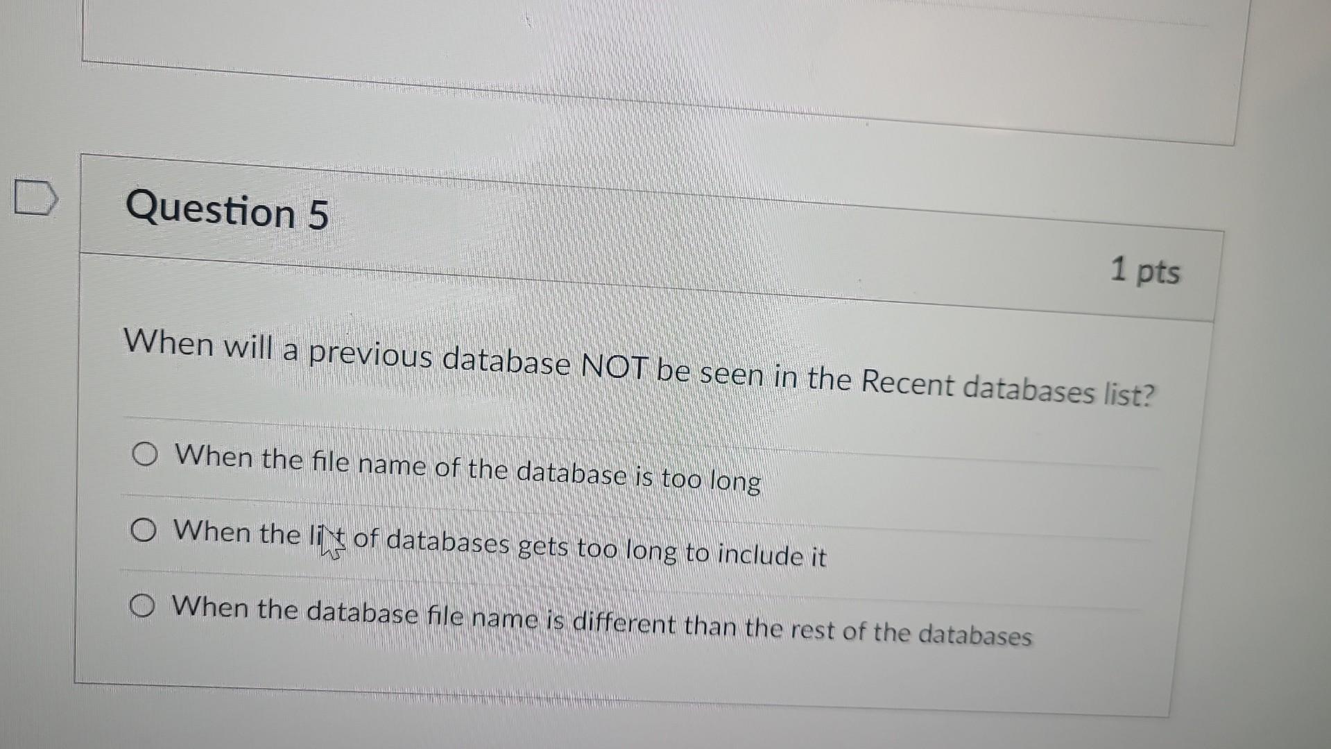 Solved When will a previous database NOT be seen in the | Chegg.com