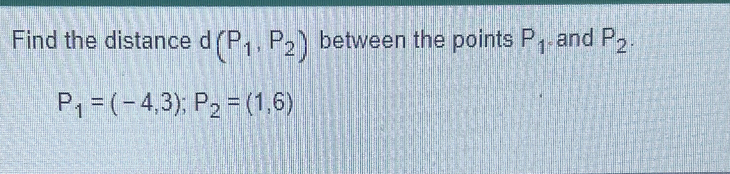 Solved Find the distance d(P1,P2) ﻿between the points P1 | Chegg.com