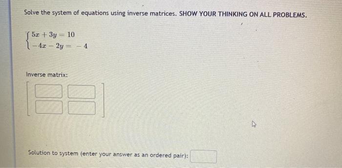 Solved Solve the system of equations using inverse matrices. | Chegg.com