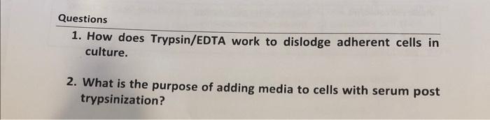 Solved 1. How does Trypsin/EDTA work to dislodge adherent | Chegg.com