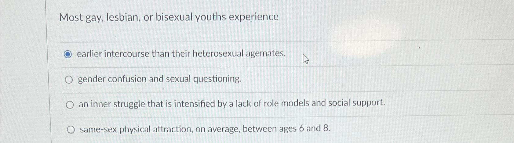 Solved Most Gay Lesbian Or Bisexual Youths