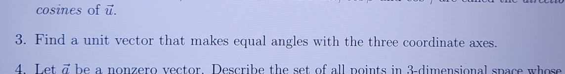 Solved Find a unit vector that makes equal angles with the | Chegg.com