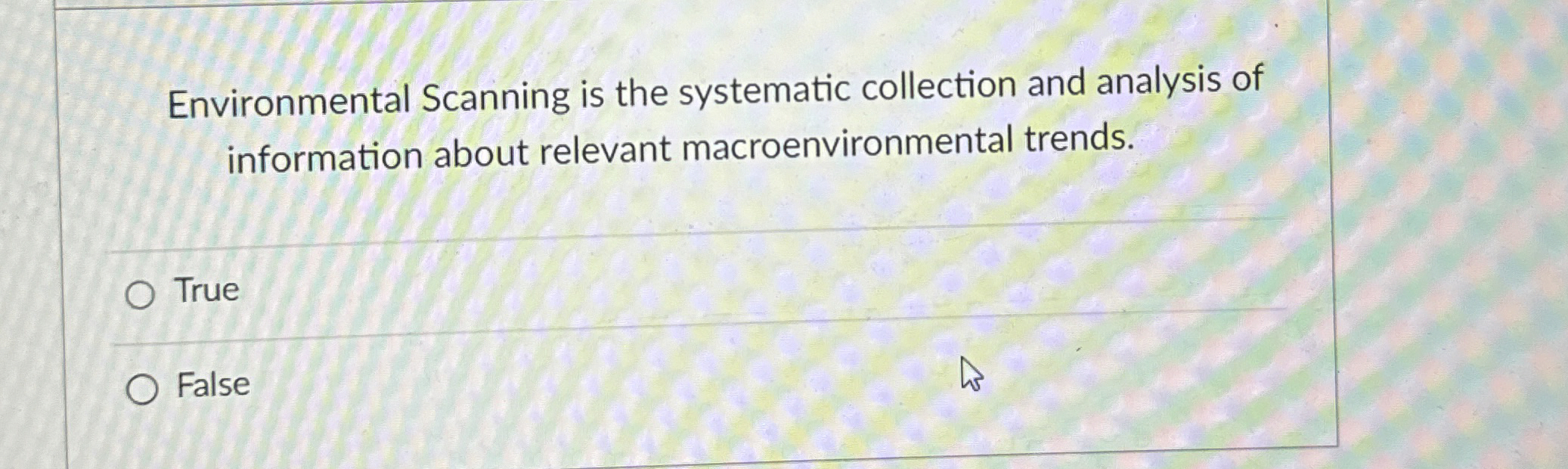 Solved Environmental Scanning is the systematic collection | Chegg.com