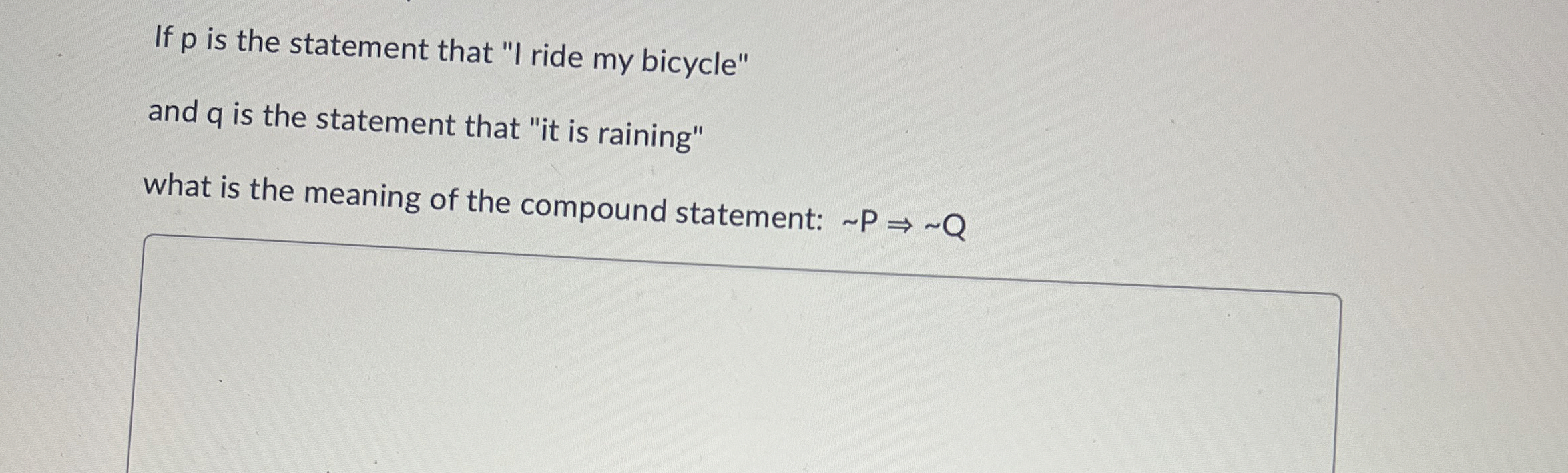 Solved If p ﻿is the statement that "I ride my bicycle"and q | Chegg.com