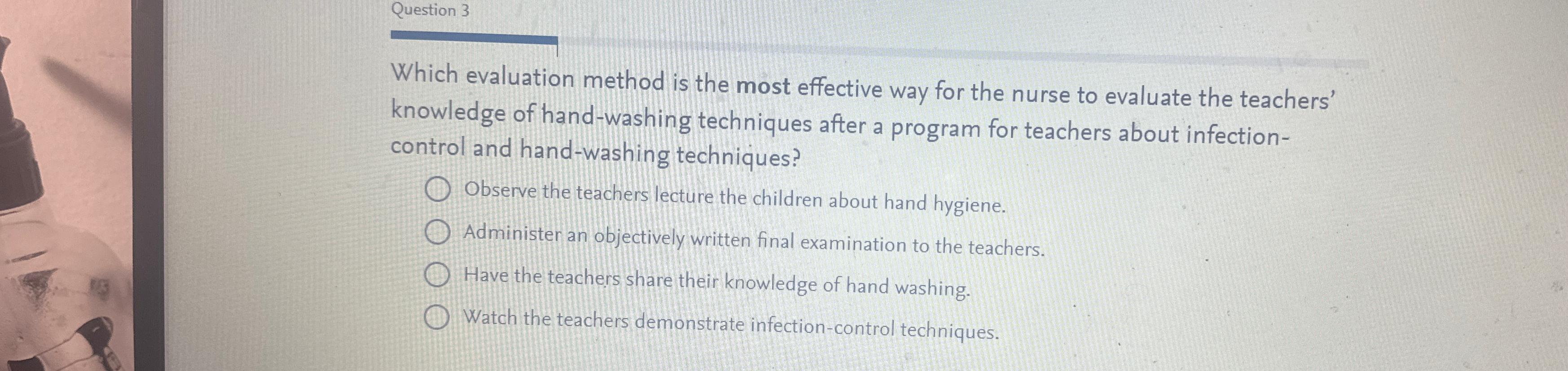Solved Question 3Which evaluation method is the most | Chegg.com