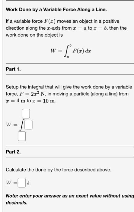 Solved Work Done by a Variable Force Along a Line. If a | Chegg.com