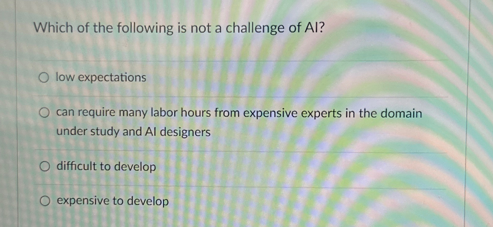Solved Which of the following is not a challenge of Al?low | Chegg.com