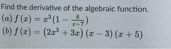 Solved Find the derivative of the algebraic function. 6 (a) | Chegg.com
