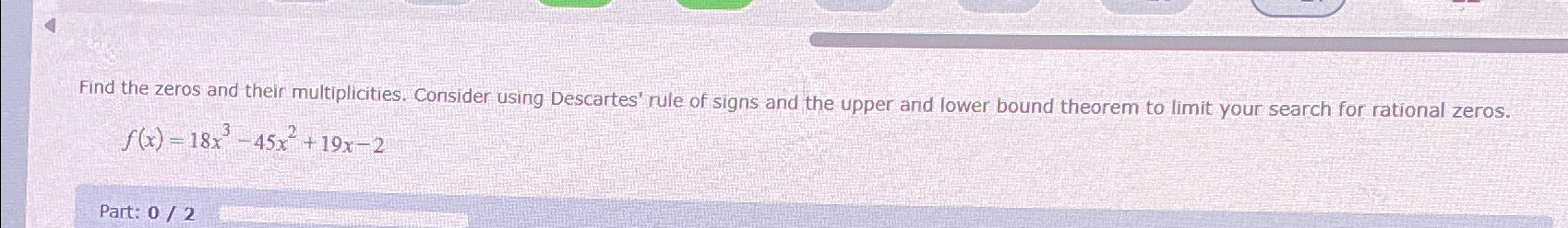 Solved Find the zeros and their multiplicities. Consider | Chegg.com
